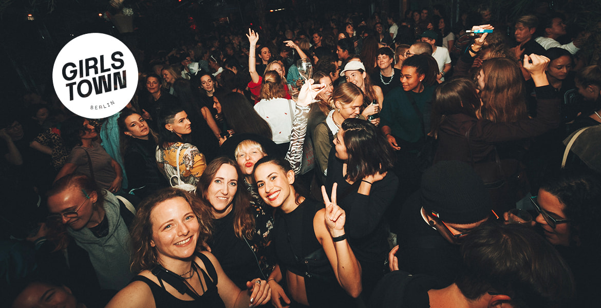 Tickets für GIRLSTOWN jetzt direkt im offiziellen SO36 Shop kaufen!