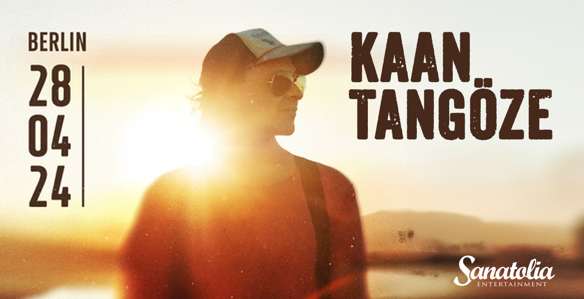 Tickets für KAAN TANGÖZE jetzt direkt im offiziellen SO36 Shop kaufen!